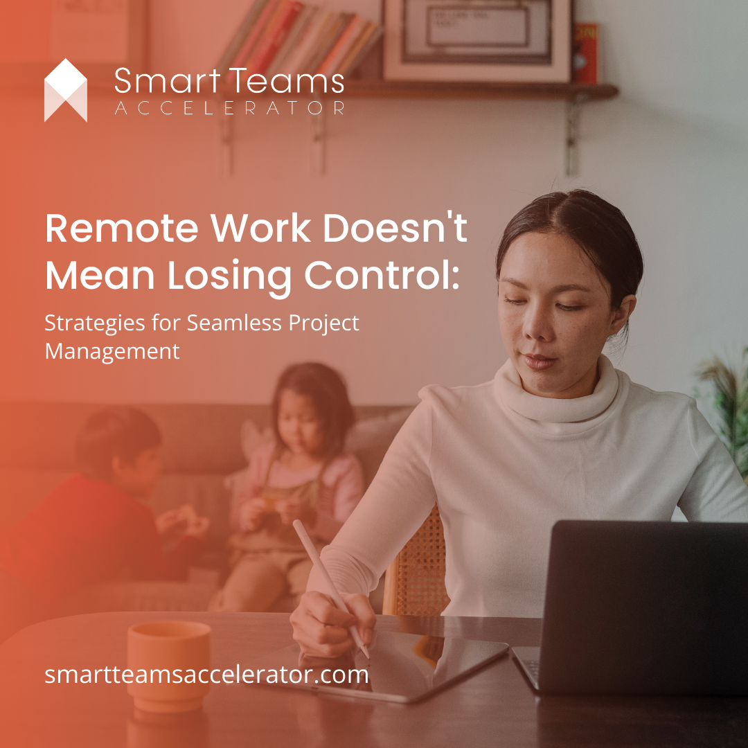 Remote Work Doesn't Mean Losing Control: Strategies for Seamless ...
